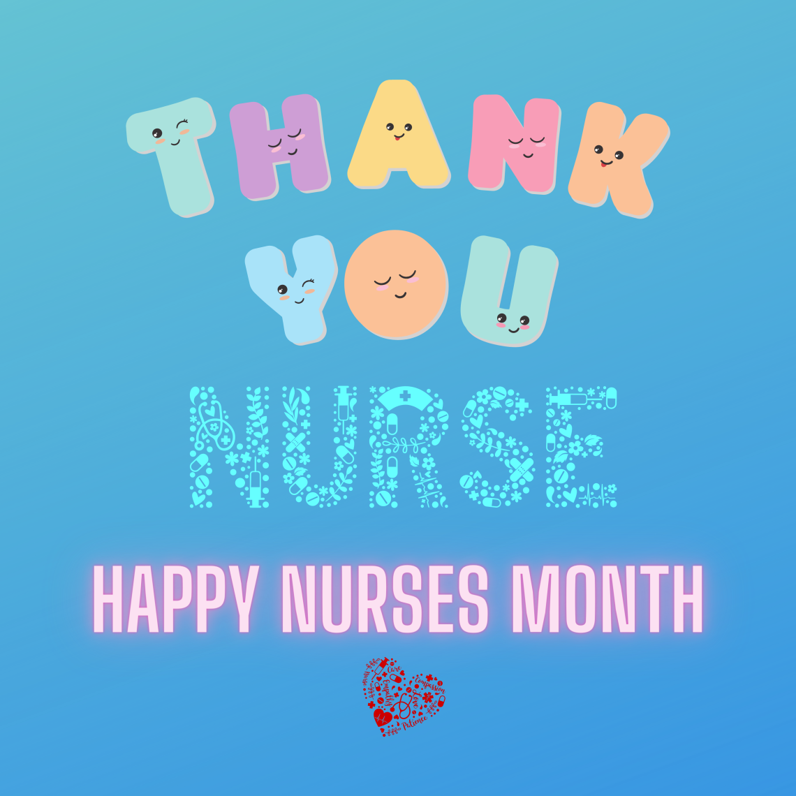 Thank You Nurses - Happy Nurses Month!
